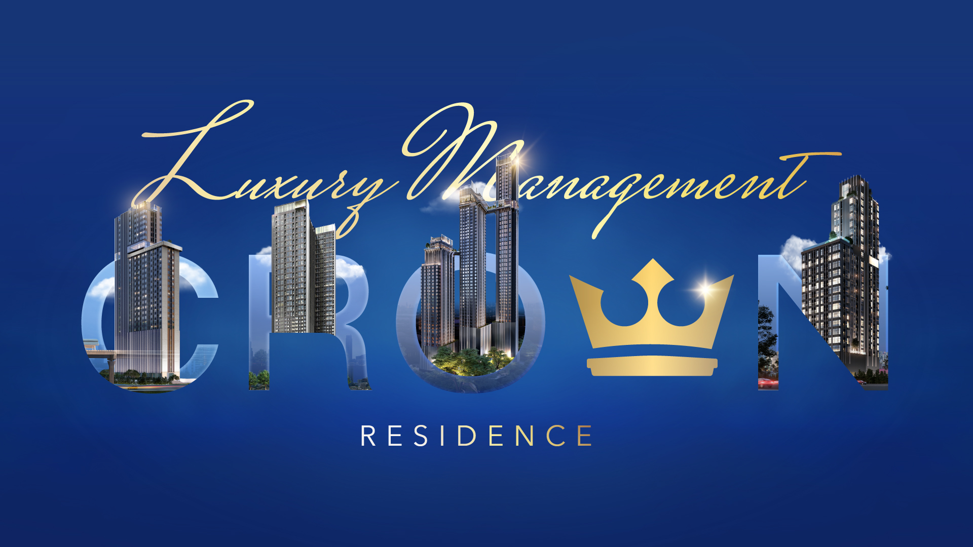 CROWN RESIDENCE : Luxury Management
